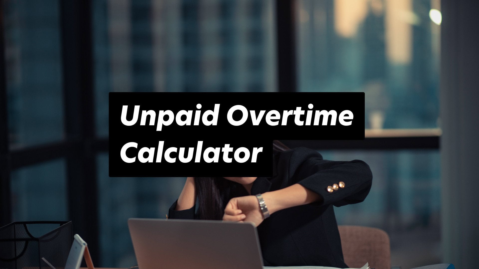 Unpaid Overtime Calculator